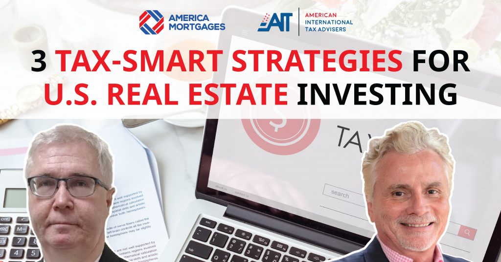 3 Tax-Smart Tips for U.S. Real Estate Investors